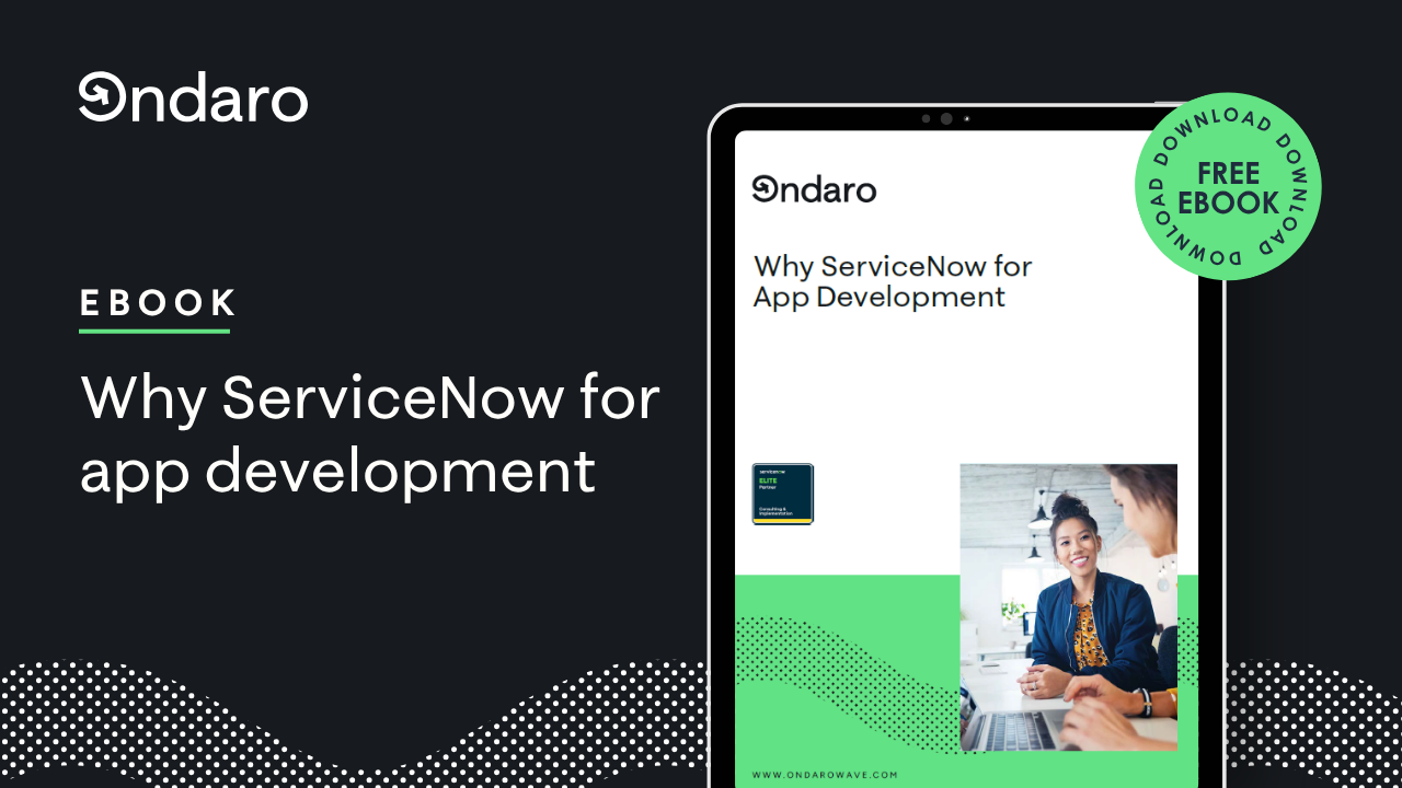 Why ServiceNow for app development